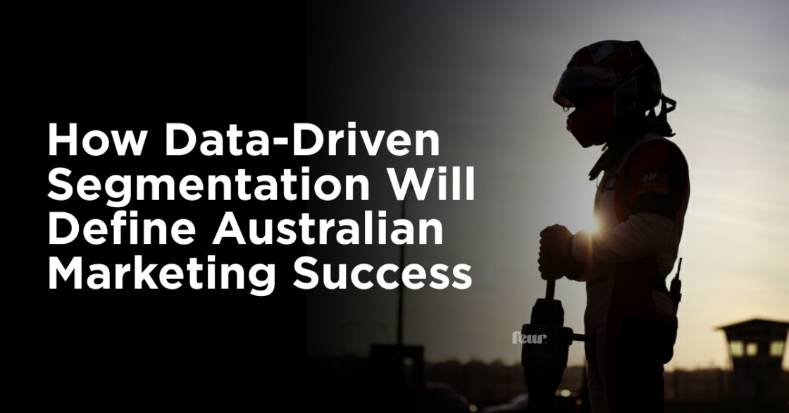 Data Driven Segmentation for Marketing Success -Feur